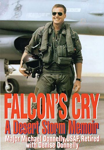 Falcon's Cry: A Desert Storm Memoir: Michael Donnelly: Praeger
