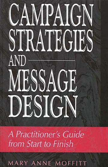 Campaign Strategies and Message Design: A Practitioner's Guide from ...