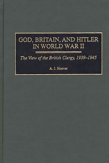 God, Britain, and Hitler in World War II: The View of the British ...