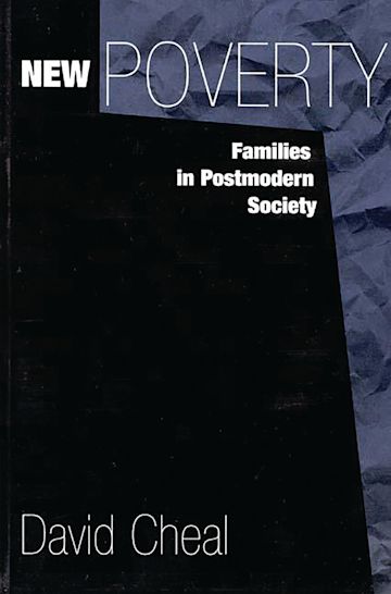 New Poverty: Families in Postmodern Society: David Cheal: Praeger
