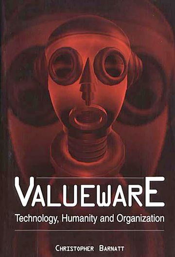 Valueware: Technology, Humanity and Organization: Praeger Studies on ...