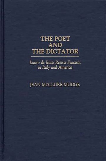 The Poet and the Dictator: Lauro de Bosis Resists Fascism in Italy and ...