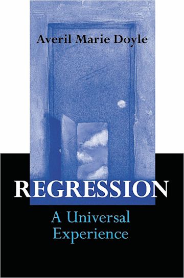 Regression: A Universal Experience: Averil M. Doyle: Praeger