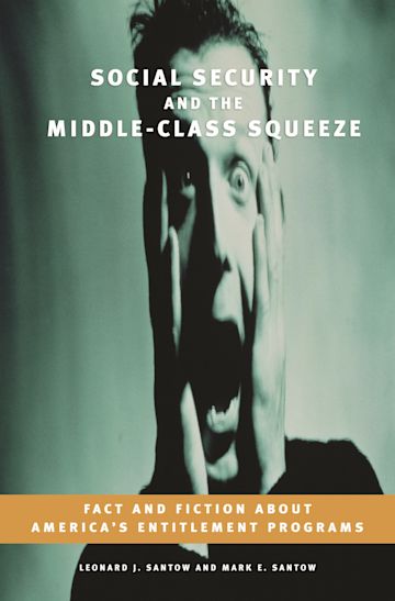 Social Security and the Middle-Class Squeeze: Fact and Fiction about ...