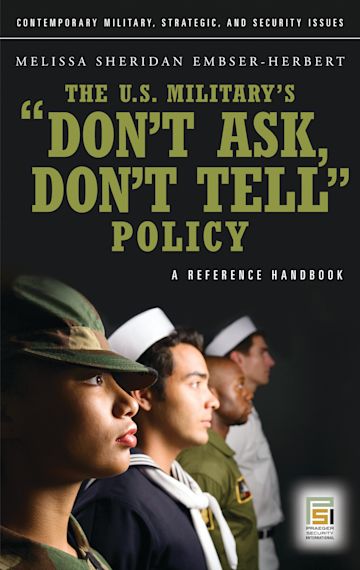 The U.S. Military's Don't Ask, Don't Tell Policy: A Reference Handbook ...