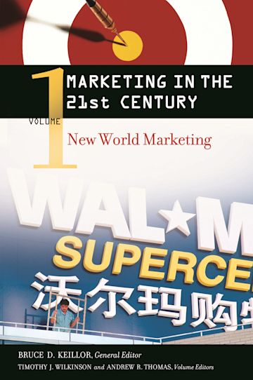 Marketing in the 21st Century: [4 volumes]: Bruce D. Keillor: Praeger