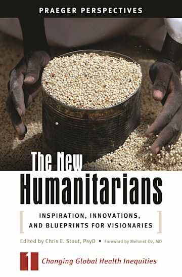 The New Humanitarians: Inspiration, Innovations, and Blueprints for ...