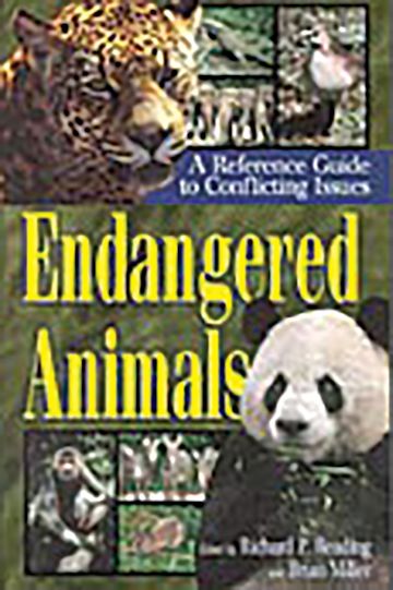 Endangered Animals: A Reference Guide to Conflicting Issues: Brian ...