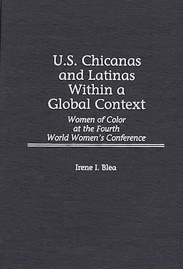 U.S. Chicanas and Latinas Within a Global Context: Women of Color at ...