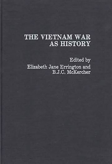 The Vietnam War as History: : Elizabeth Jane Errington: Praeger