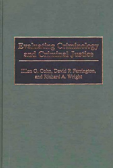 Evaluating Criminology and Criminal Justice: : Contributions in ... Evaluating Criminology and Criminal Justice: : Contributions in ...