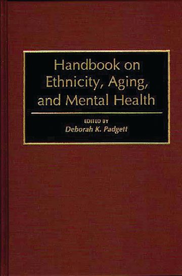 Handbook on Ethnicity, Aging, and Mental Health: : Deborah Padgett ...