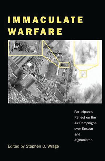 Immaculate Warfare: Participants Reflect on the Air Campaigns over ...