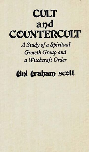Cult and Countercult: A Study of a Spiritual Growth Group and a ...