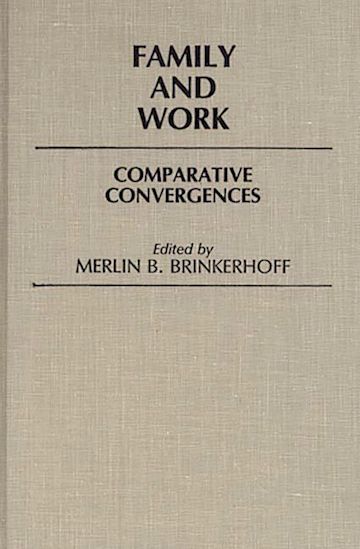 Family and Work: Comparative Convergences: Contributions in Family ...