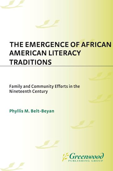 The Emergence of African American Literacy Traditions: Family and ...