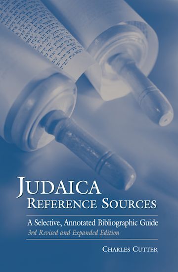 Judaica Reference Sources: A Selective, Annotated Bibliographic Guide ...