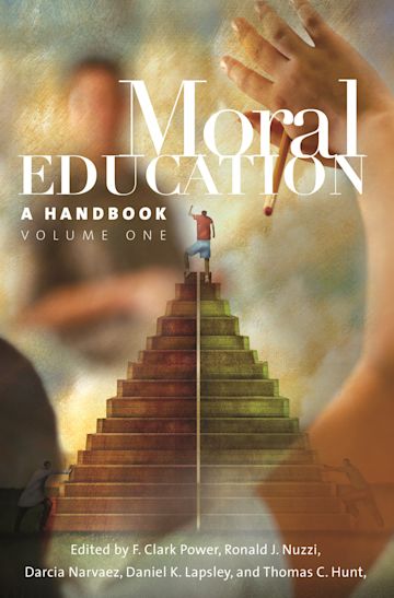 Moral Education: A Handbook [2 volumes]: F. Clark Power: Praeger