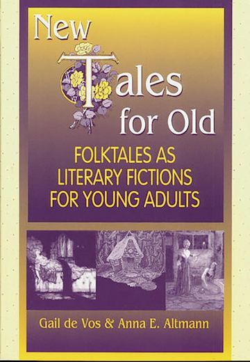New Tales for Old: Folktales As Literary Fictions for Young Adults ...