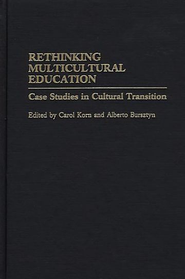 Rethinking Multicultural Education: Case Studies in Cultural Transition ...