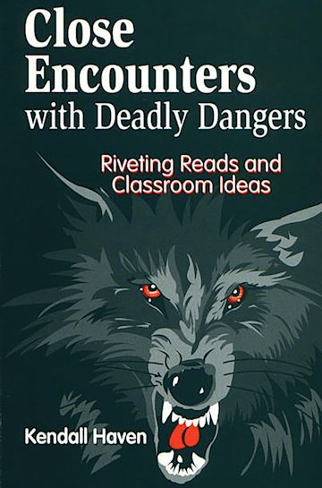 Close Encounters with Deadly Dangers: Riveting Reads and Classroom ...