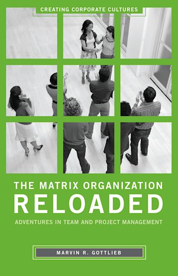 The Matrix Organization Reloaded: Adventures in Team and Project ...
