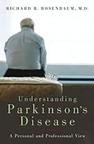 Understanding Parkinson's Disease: A Personal and Professional View ...