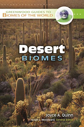 Desert Biomes: : Greenwood Guides to Biomes of the World Joyce A. Quinn ...
