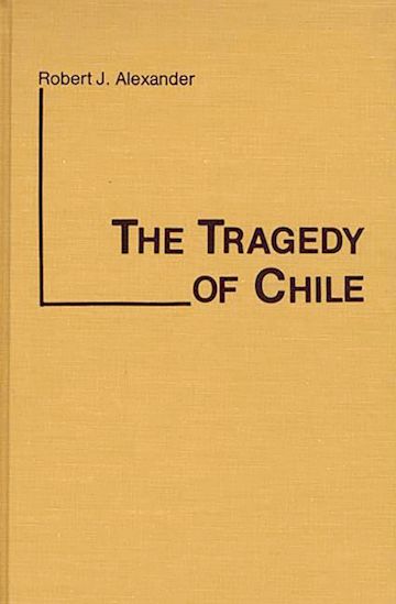 The Tragedy of Chile: : Contributions in Political Science Robert J ...
