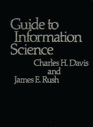 Guide to Information Science: : Charles H. Davis: Greenwood