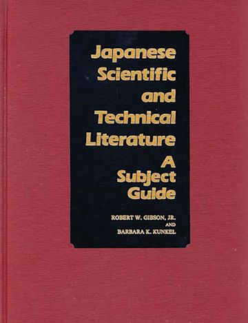 Japanese Scientific and Technical Literature: A Subject Guide: Robert W ...