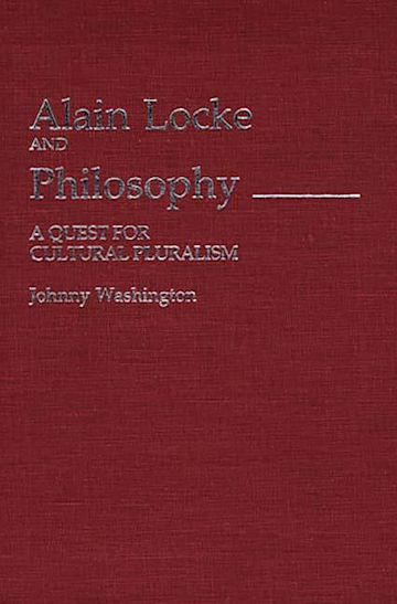 Alain Locke and Philosophy: A Quest for Cultural Pluralism ...