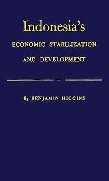 Indonesia's Economic Stabilization and Development: : Praeger