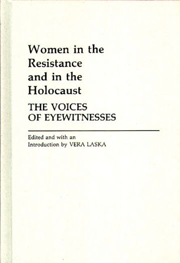 Women in the Resistance and in the Holocaust: The Voices of ...