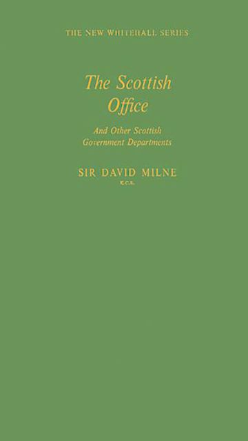 The Scottish Office and Other Scottish Government Departments: : Praeger