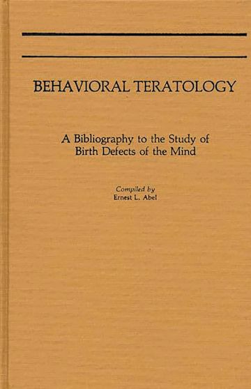 Behavioral Teratology: A Bibliography to the Study of Birth Defects of ...