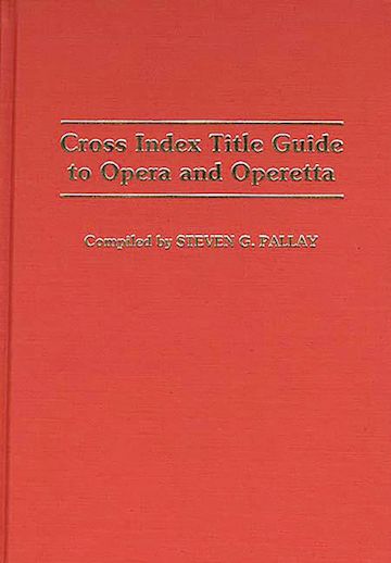 Cross Index Title Guide to Opera and Operetta: : Music Reference ...