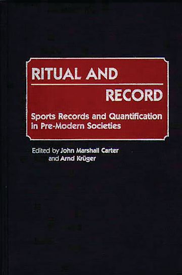 Ritual and Record: Sports Records and Quantification in Pre-Modern ...