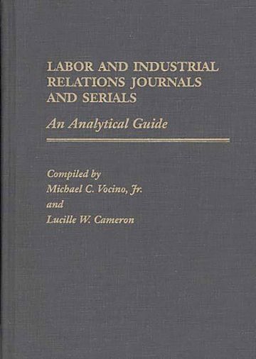 Labor and Industrial Relations Journals and Serials: An Analytical ...