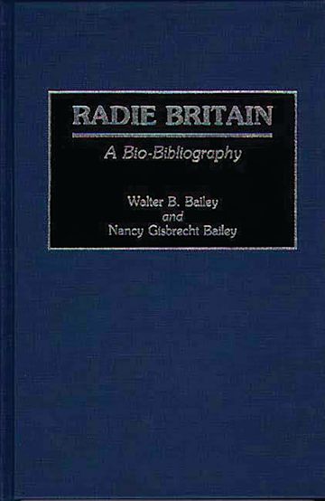 Radie Britain: A Bio-Bibliography: Bio-Bibliographies in Music Walter B ...