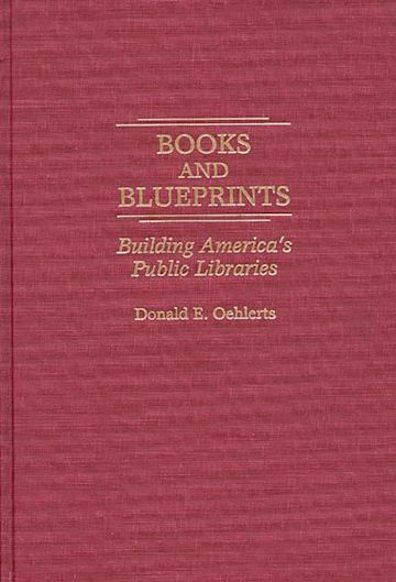 Books and Blueprints: Building America's Public Libraries ...