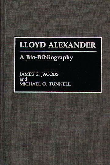 Lloyd Alexander: A Bio-Bibliography: James S. Jacobs: Greenwood