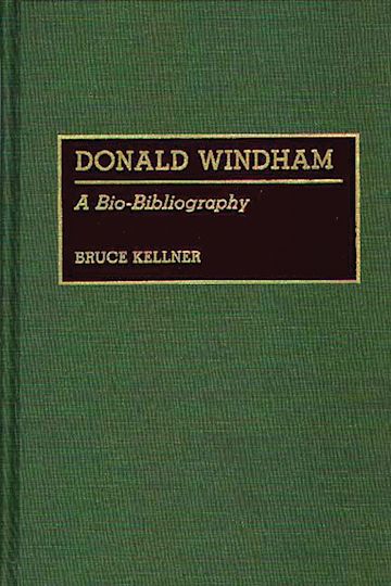 Donald Windham: A Bio-Bibliography: Bruce Kellner: Greenwood