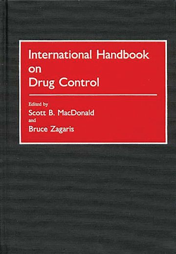 International Handbook on Drug Control: : Scott Macdonald: Greenwood
