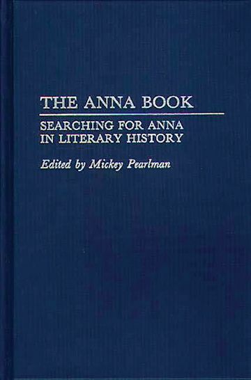The Anna Book: Searching for Anna in Literary History: Mickey Pearlman ...