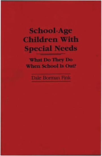 School-Age Children With Special Needs: What Do They Do When School Is ...
