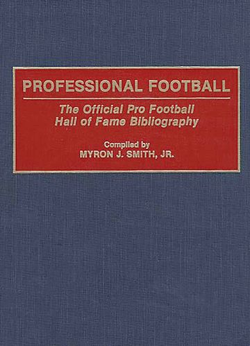 Professional Football: The Official Pro Football Hall of Fame ...
