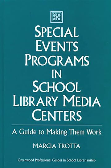 Special Events Programs in School Library Media Centers: A Guide to ...