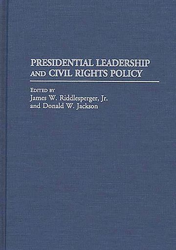 Presidential Leadership and Civil Rights Policy: : Contributions in ...