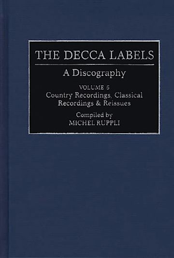 The Decca Labels: A Discography, Volume 5, Country Recordings ...